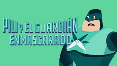 Pili y el Guardián Enmascarado por EcuadorTv